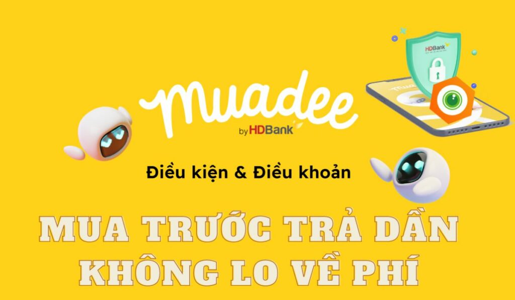 Muadee Của HD Bank: Mua Hàng Trước Trả Tiền Dần Lãi Suất 0%